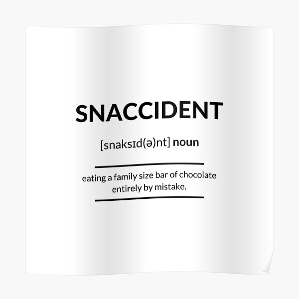 "Snaccident Definition | Dictionary Collection" Poster by ...