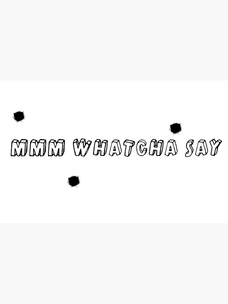 "mmm whatcha say" Sticker for Sale by TsukiDaisy | Redbubble