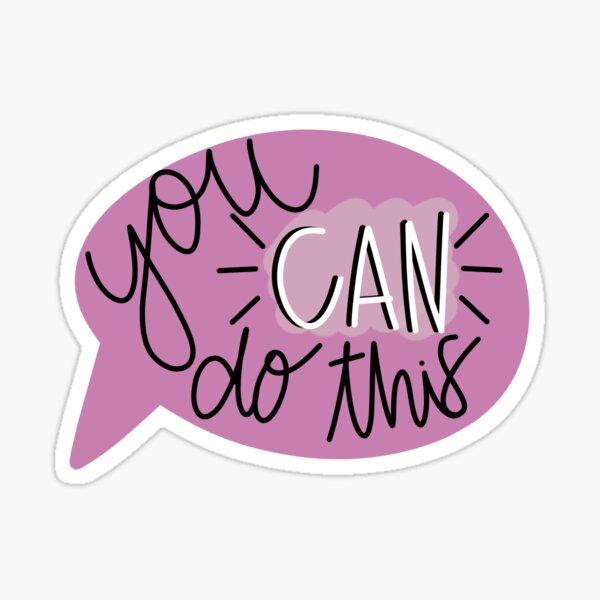 "YOU CAN DO THIS" Sticker for Sale by bartlett234 | Redbubble
