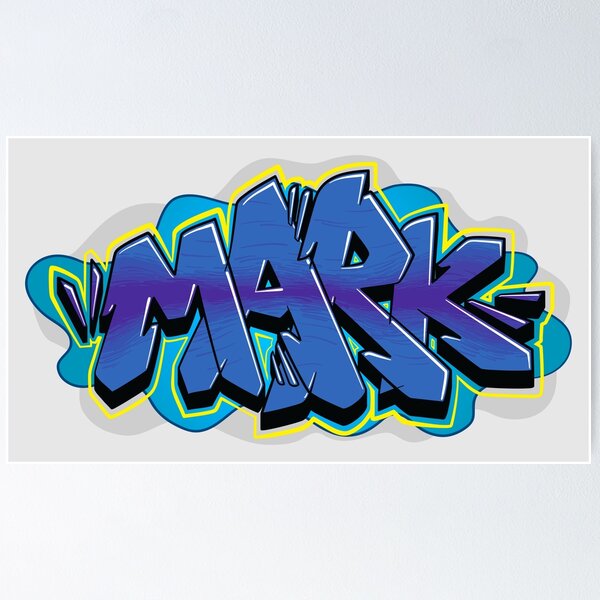 "Mark Graffiti Name" Poster for Sale by NameGraffiti | Redbubble
