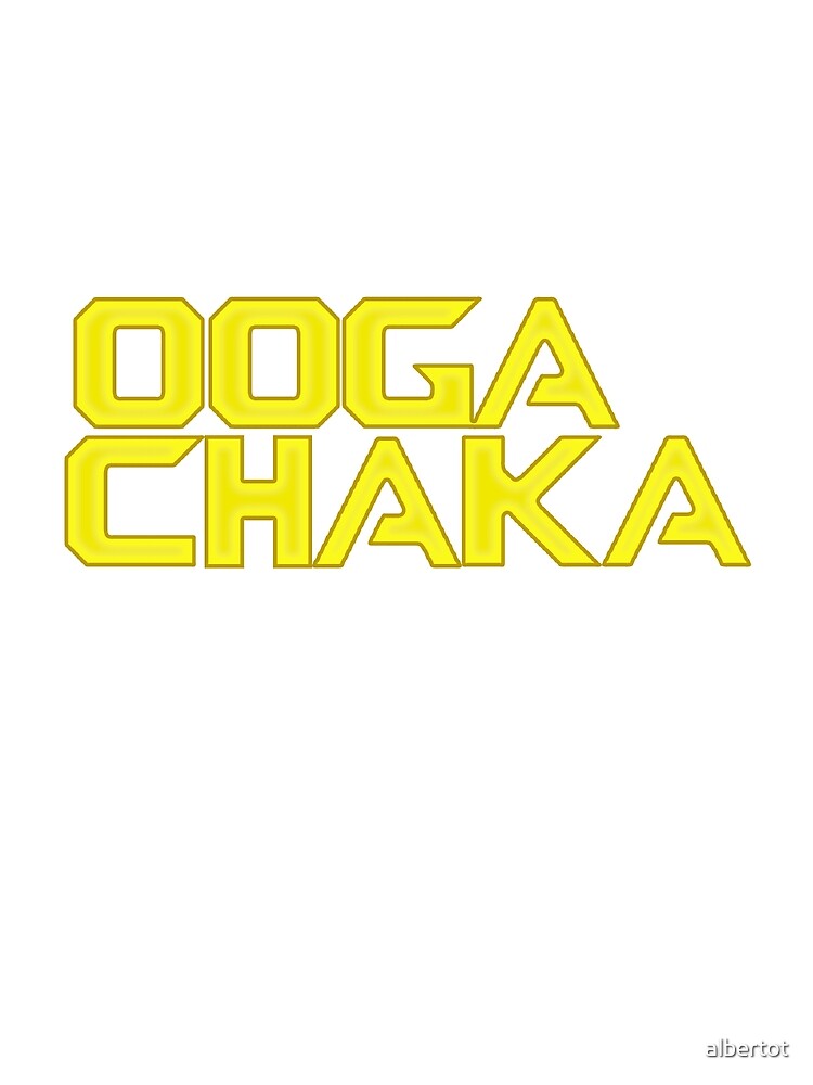 "OOGA CHAKA, OOGA CHAKA, " Poster by albertot | Redbubble