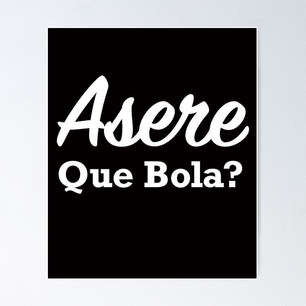 "Asere Que Bola Cuba" Poster for Sale by livaniaapparel | Redbubble