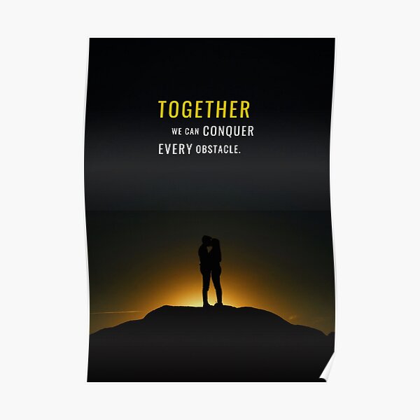 "Together we conquer" Poster by hiunlimit | Redbubble
