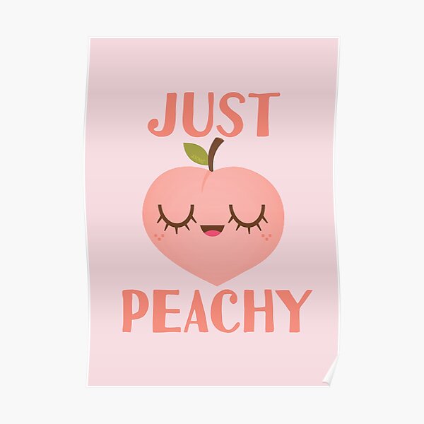 "Just Peachy" Poster by jsongdesign | Redbubble