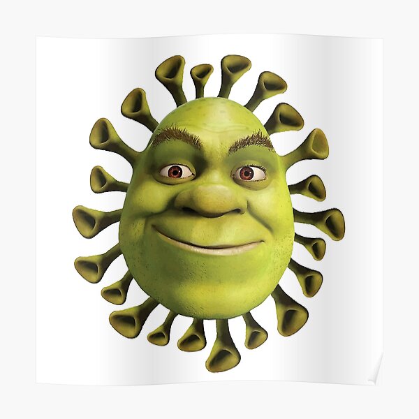"Shrek Corona Virus " Poster by TiboVergote | Redbubble