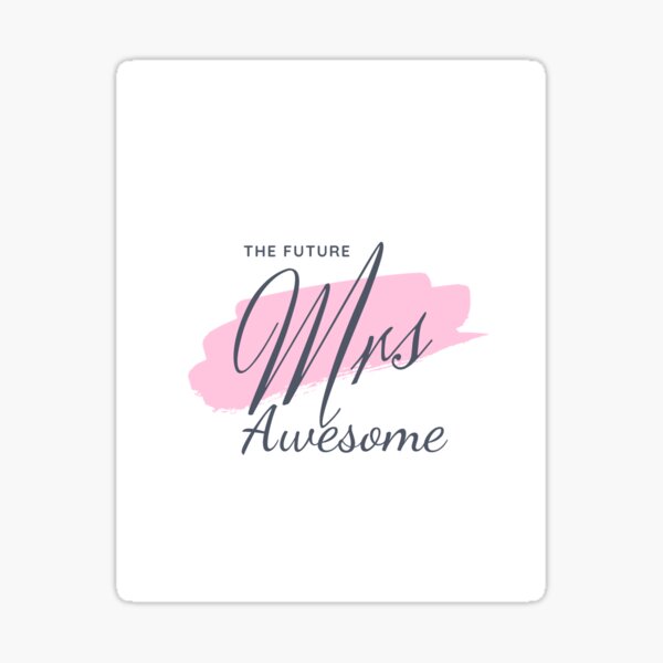 "The Future Mrs " Sticker for Sale by A4Awesome | Redbubble