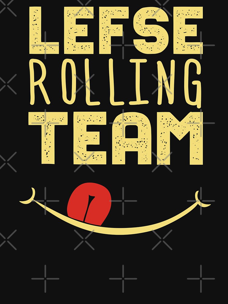 "Lefse Rolling Team Funny Lover Gift for Foodie Cute " T-shirt for Sale ...