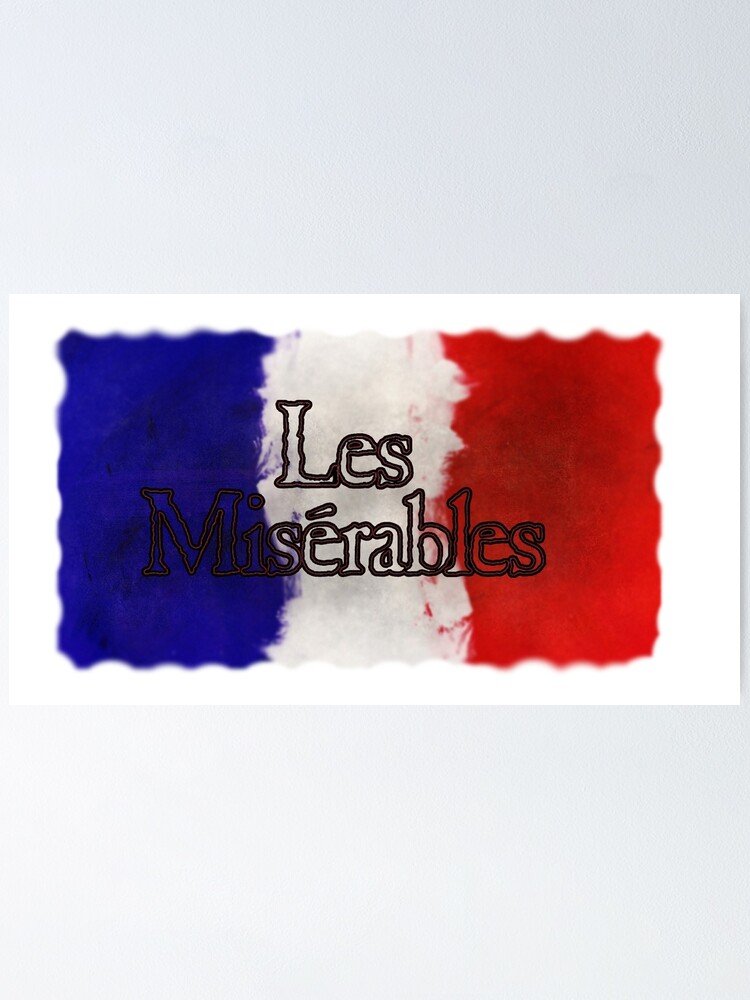 "Les miserables flag" Poster for Sale by Leyzel | Redbubble