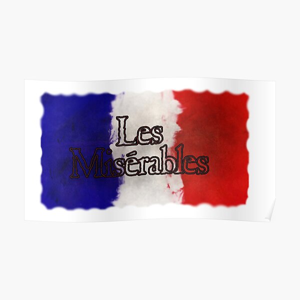 "Les miserables flag" Poster for Sale by Leyzel | Redbubble