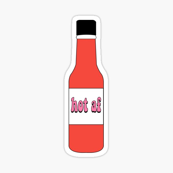 "Hot Af Hot Sauce" Sticker for Sale by phoebes-designs | Redbubble