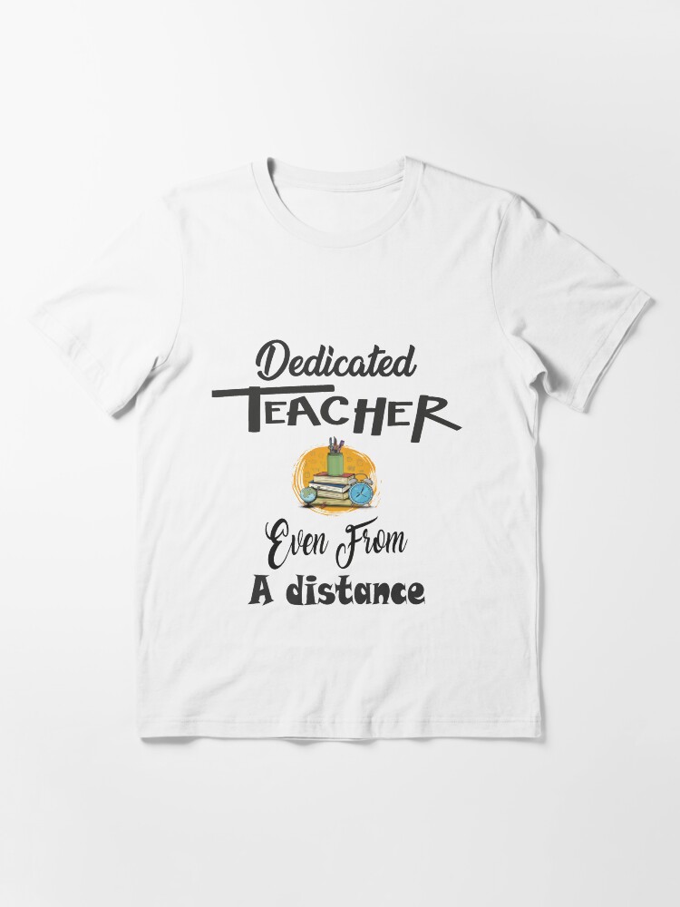 "Dedicated teacher even from a distance" T-shirt by TTMED | Redbubble