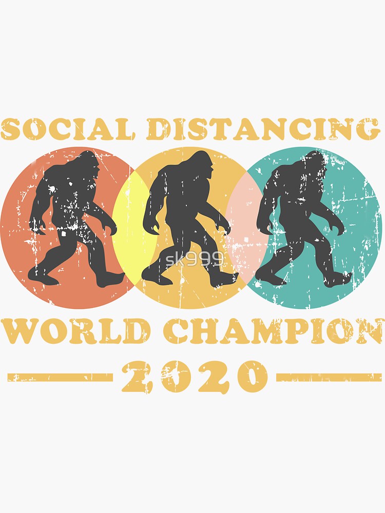 "Bigfoot social distancing champion 2020" Sticker by sk999 | Redbubble