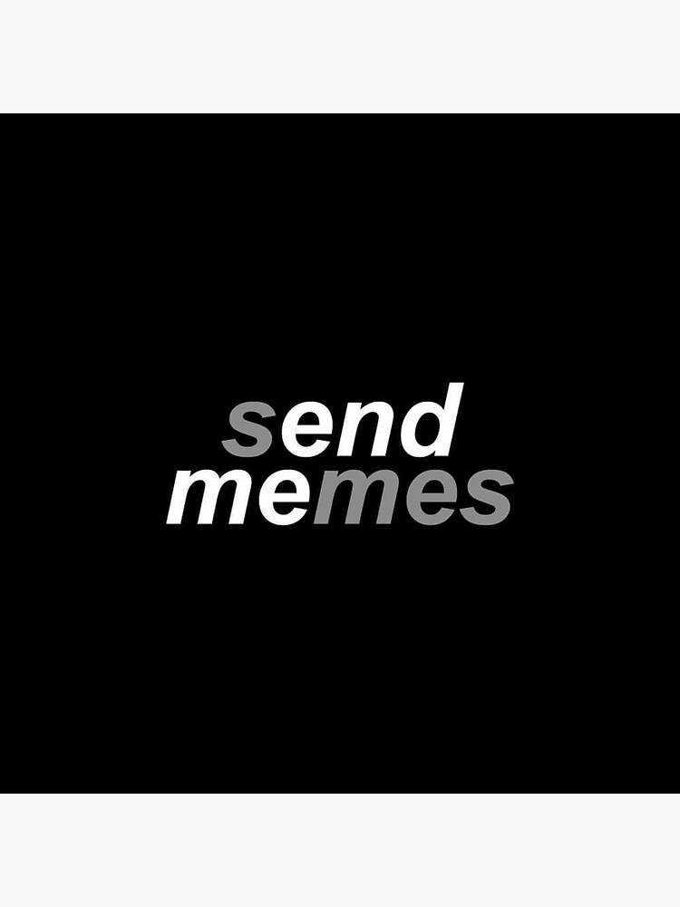 "Send Memes." Sticker for Sale by LittleSnake1337 | Redbubble