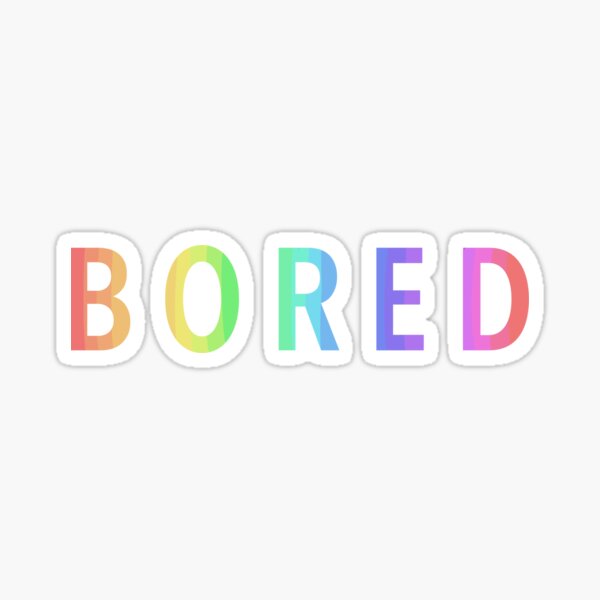 "Bored" Sticker by mariahmilller | Redbubble