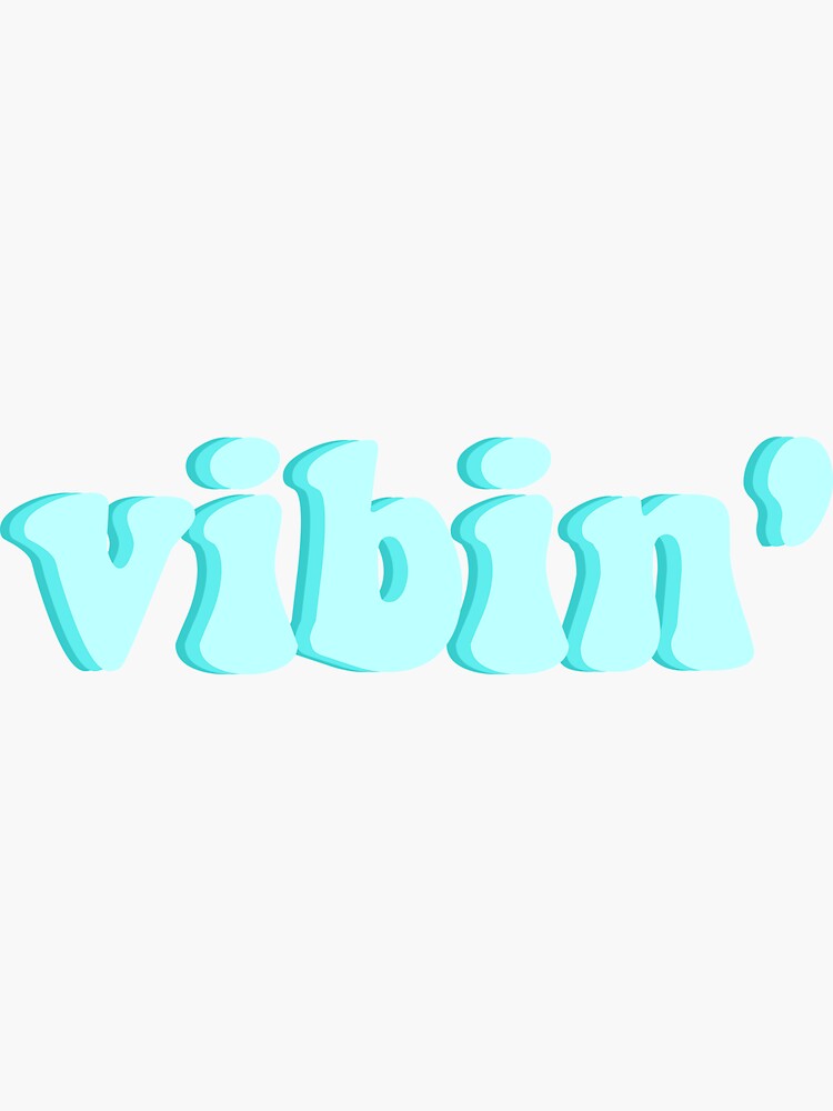 "vibin" Sticker for Sale by madsels | Redbubble