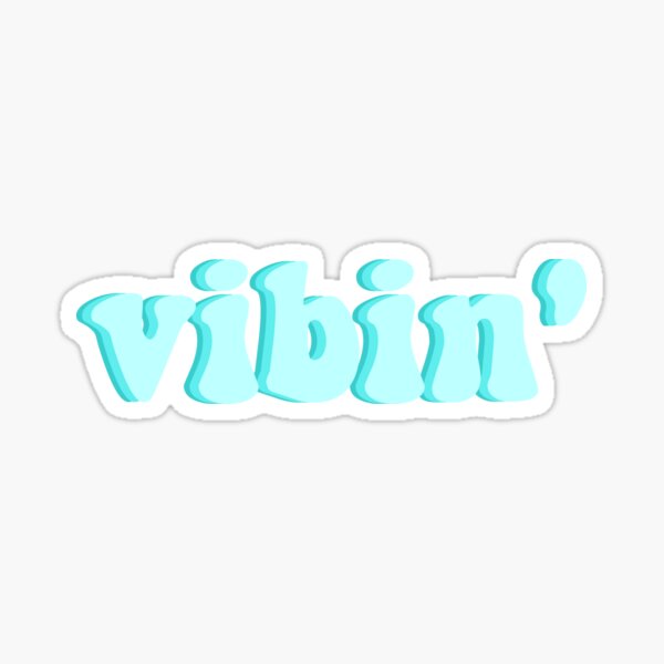 "vibin" Sticker for Sale by madsels | Redbubble