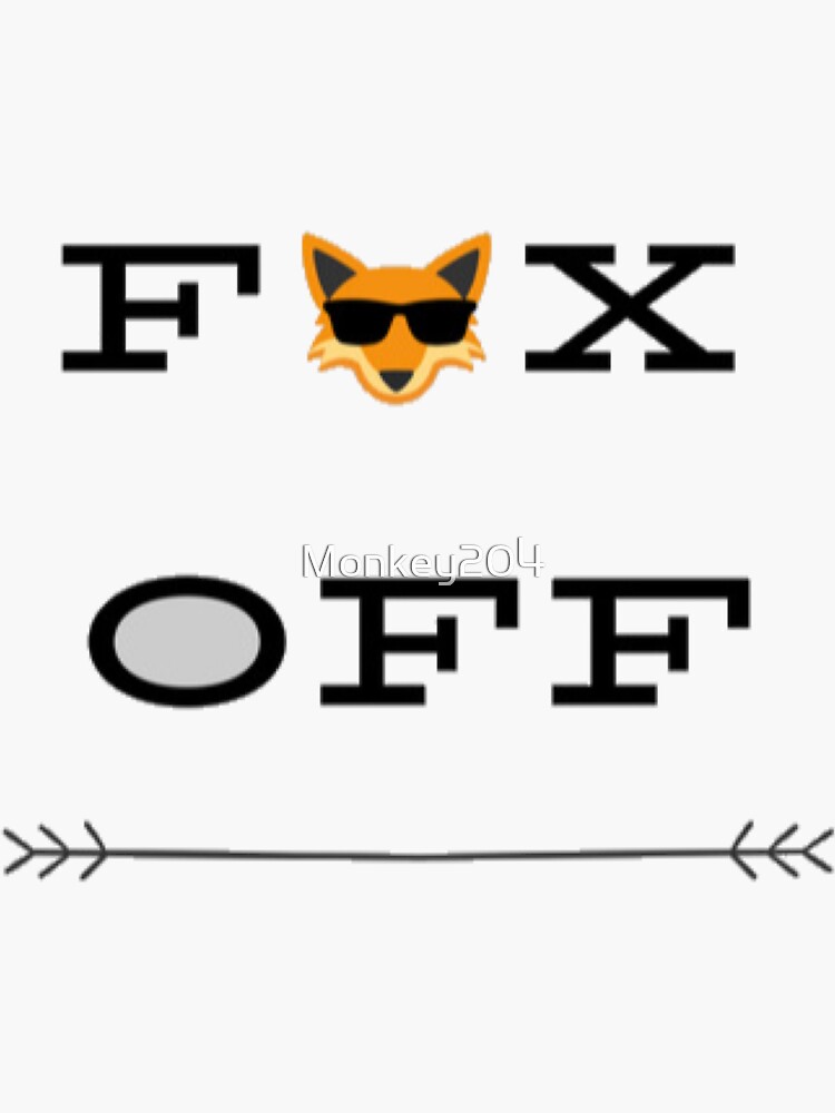 "fox off" Sticker for Sale by Monkey204 | Redbubble