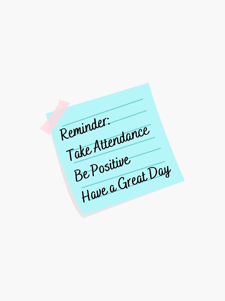 "Attendance Reminder" Sticker for Sale by Kenzie K | Redbubble