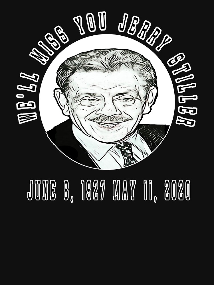 "Jerry Stiller, jerry stiller - We'll Miss You Jerry Stiller" T-shirt ...