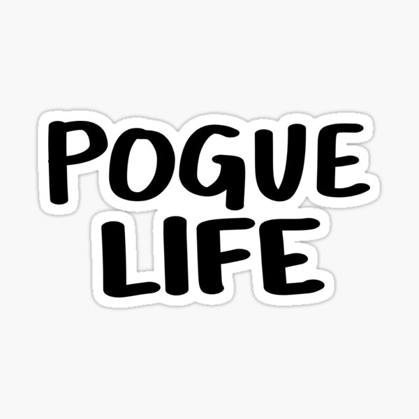 "pogue life" Sticker by danielleblack04 | Redbubble