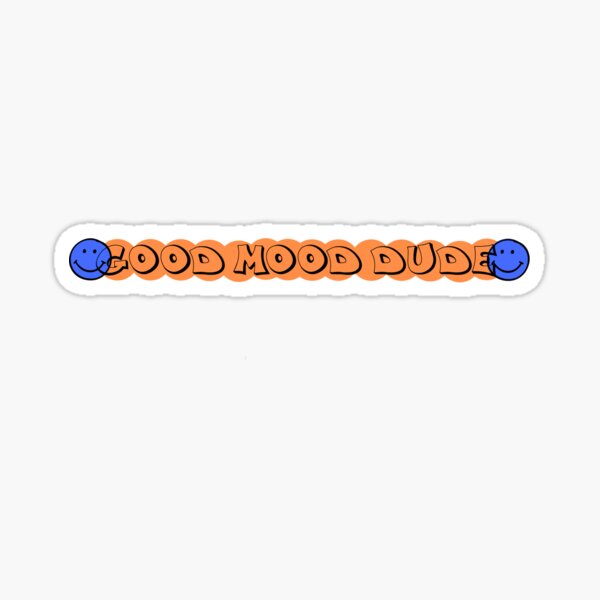 "GOOD MOOD DUDE (ORANGE)" Sticker for Sale by charlyluther | Redbubble