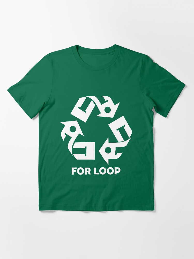"For Loop in Recycle Programming" T-shirt for Sale by Codertopia ...
