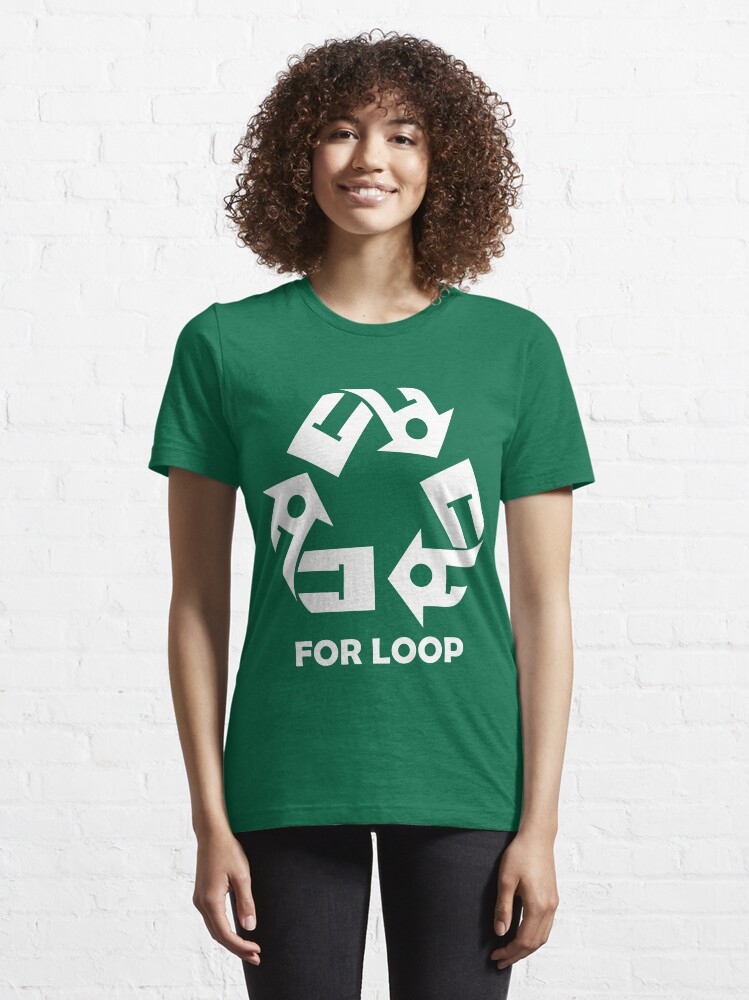 "For Loop in Recycle Programming" T-shirt for Sale by Codertopia ...