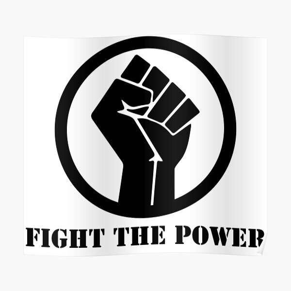 "FIGHT THE POWER BLACK POWER RAISED FIST" Poster for Sale by blacklives | Redbubble
