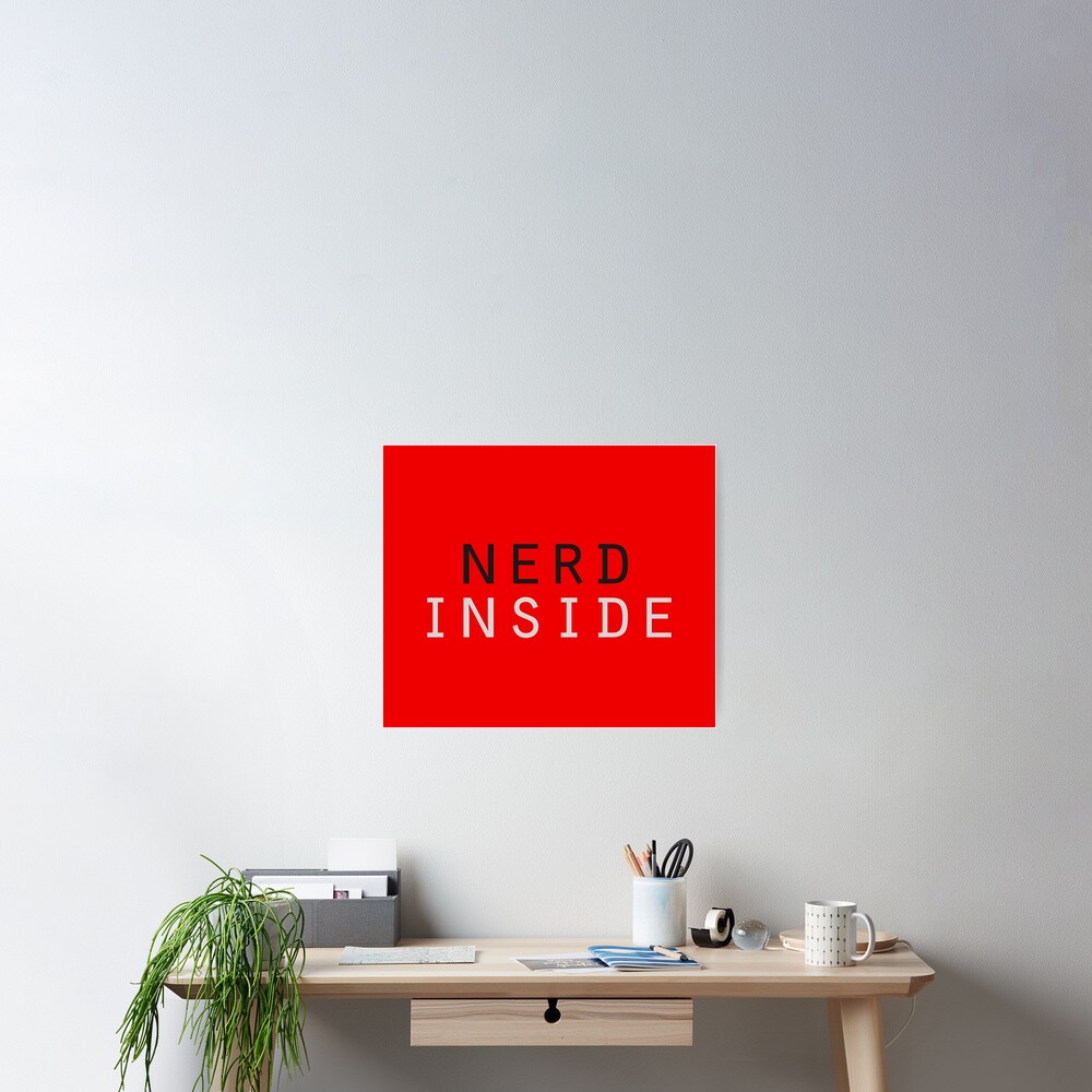 "Nerd Inside (red)" Poster by ByMaSOLE | Redbubble