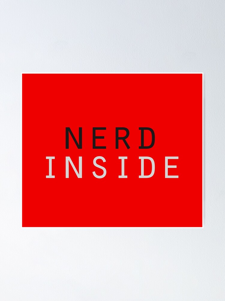 "Nerd Inside (red)" Poster by ByMaSOLE | Redbubble