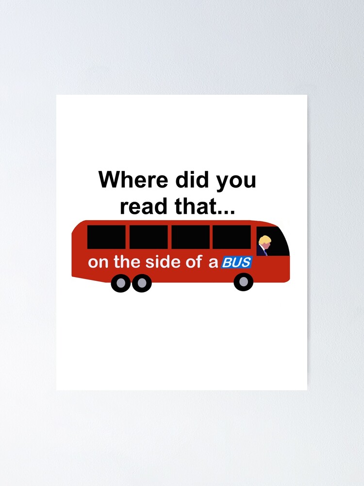"The Brexit Bus" Poster for Sale by Multi-Media Studios | Redbubble