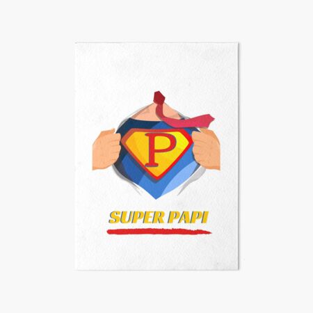 "SUPER PAPI" Art Board Print for Sale by mickapro | Redbubble
