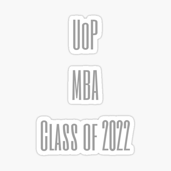 "UoP, MBA, Class of 2022" Sticker for Sale by Fmasatokyo | Redbubble