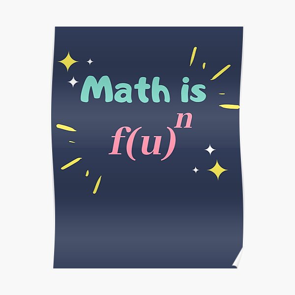 "Math is fun" Poster by fratica1984 | Redbubble