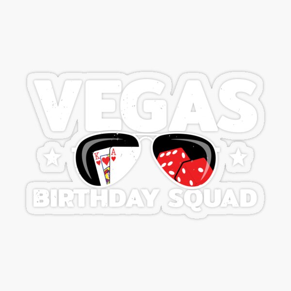 Vegas Birthday Squad Stickers | Redbubble