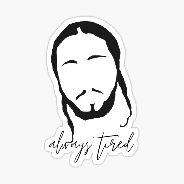 "Always tired" Sticker by Madolay | Redbubble