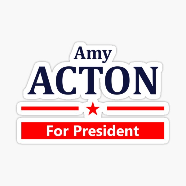 "Amy ACTON For President Gifts" Sticker for Sale by Popodri | Redbubble