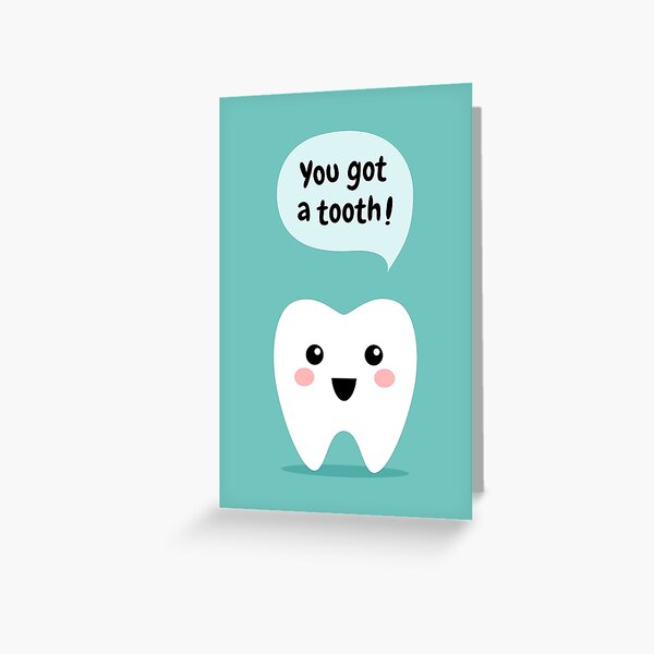 "You got a tooth congratulations" Greeting Card for Sale by MheaDesign ...