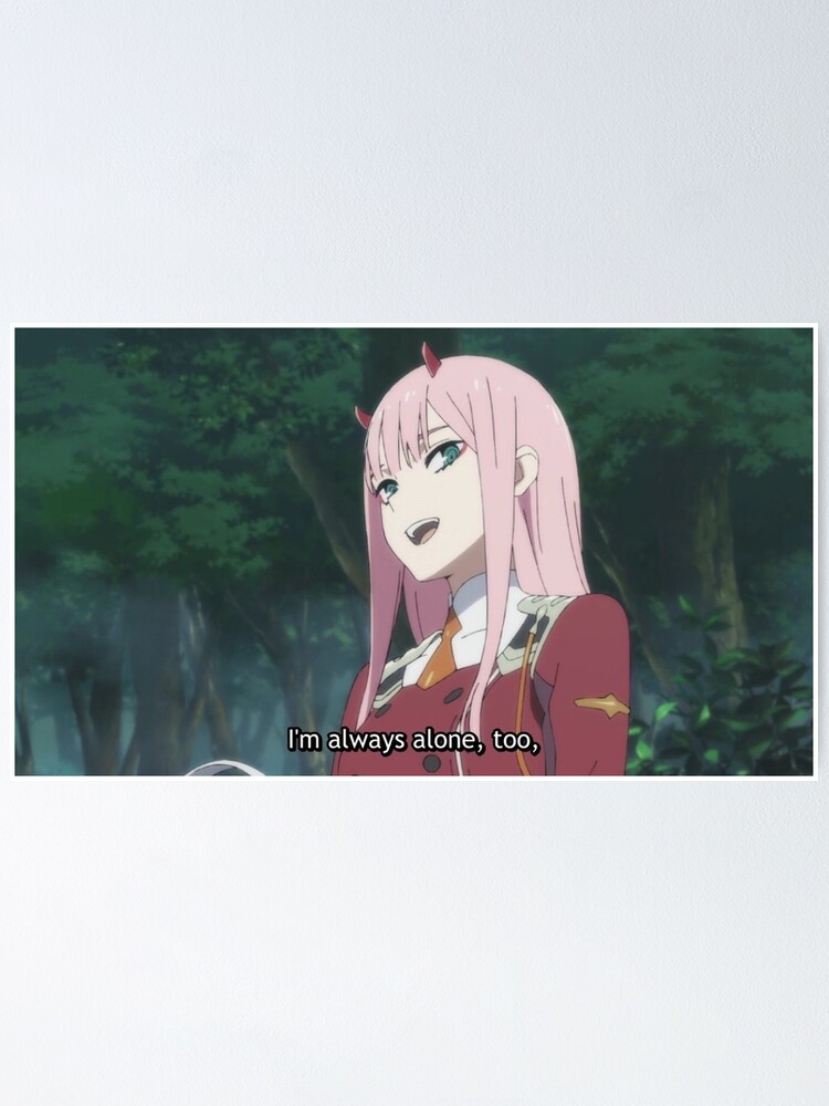 "Zero two quote - Anime" Poster for Sale by HeartBreakKidd | Redbubble