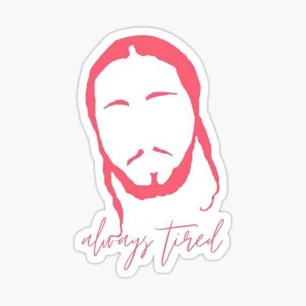 "Always tired" Sticker by Madolay | Redbubble