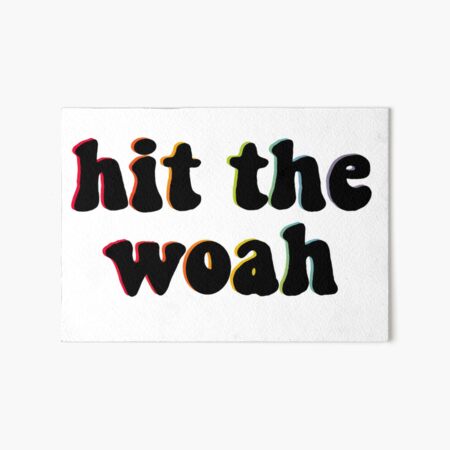 "Hit the whoa rainbow meme" Art Board Print for Sale by mackenziebriann ...
