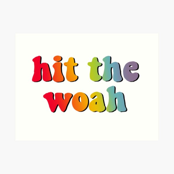 "Hit the whoa rainbow meme" Art Print for Sale by mackenziebriann ...