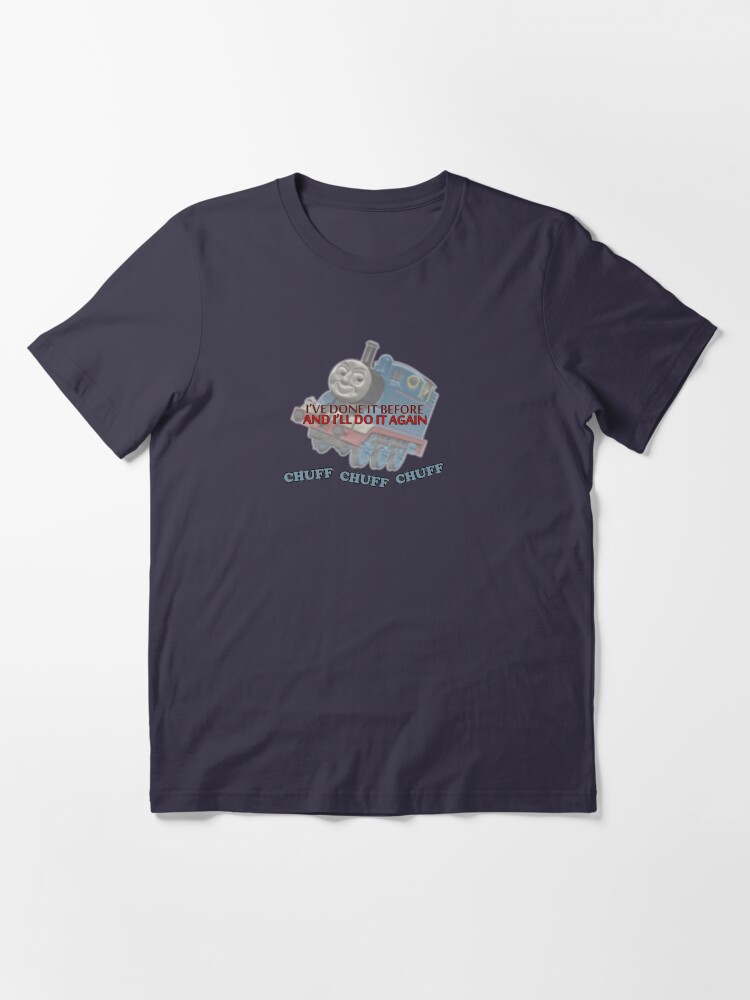 "CHUFF CHUFF CHUFF" T-shirt for Sale by JFSP | Redbubble | thomas t ...