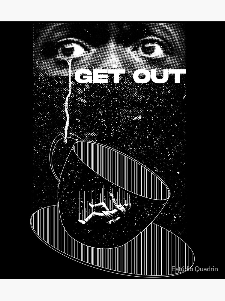"Get Out!" Poster by QuadrinPosters | Redbubble