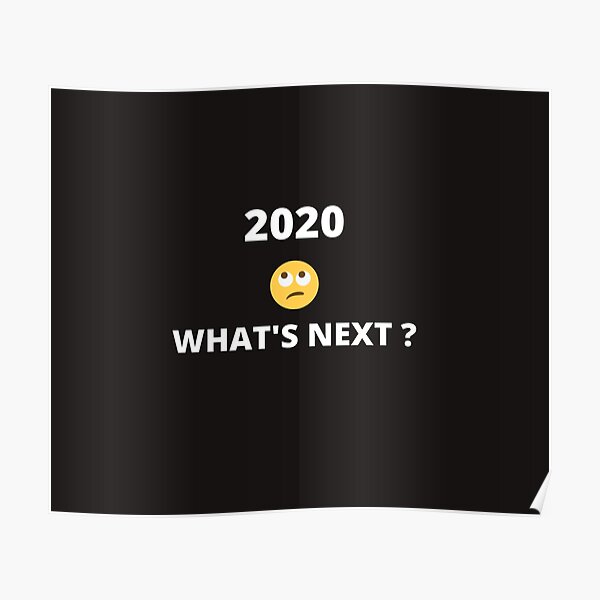 "New T-shirt designs 2020 what's next ?" Poster for Sale by AhmadBasha ...
