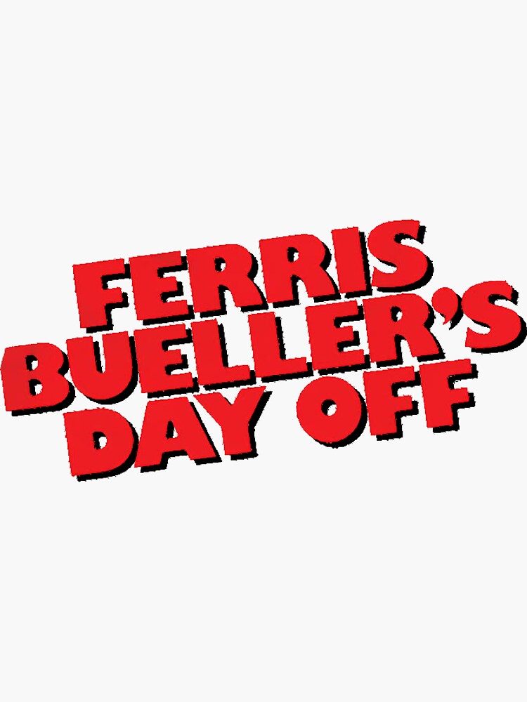 "ferris buellers day off" Sticker for Sale by shreyathomas | Redbubble