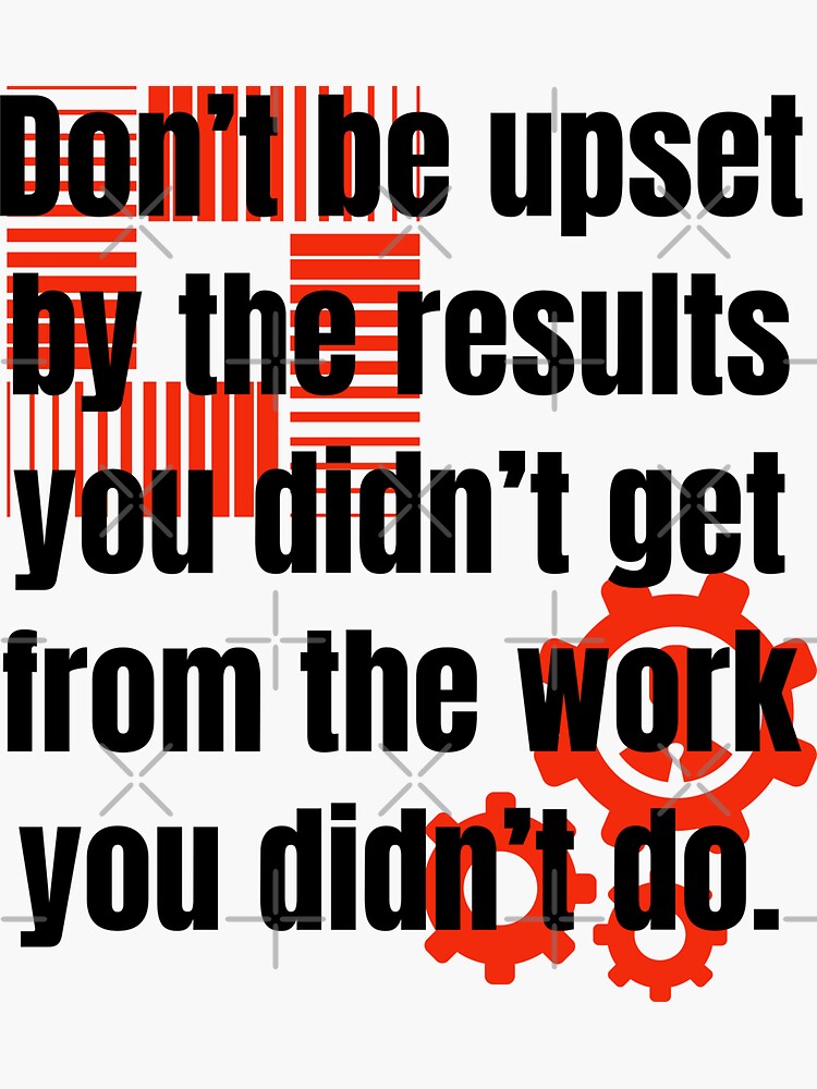 "Don't Be Upset Motivational Quote" Sticker by Sutra-Lotus-Co | Redbubble