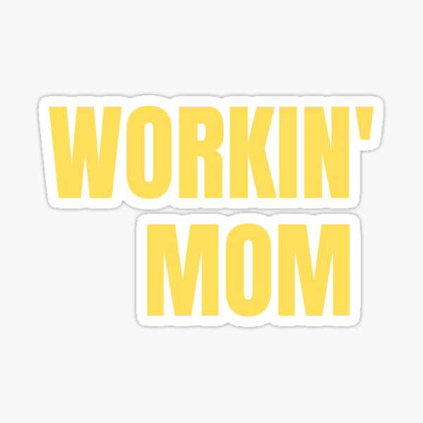 "Workin' Mom " Sticker for Sale by abawla | Redbubble