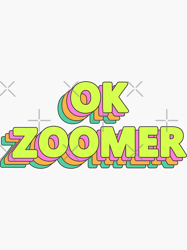 "OK Zoomer" Sticker by ValentinaHramov | Redbubble