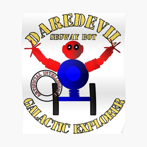 "SEGWAY BOT" Poster by rajesh780881 | Redbubble